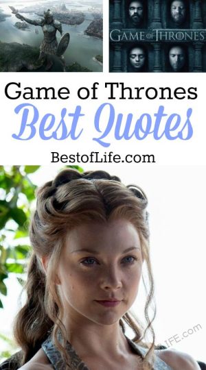 Best Quotes From Game of Thrones - The Best of Life