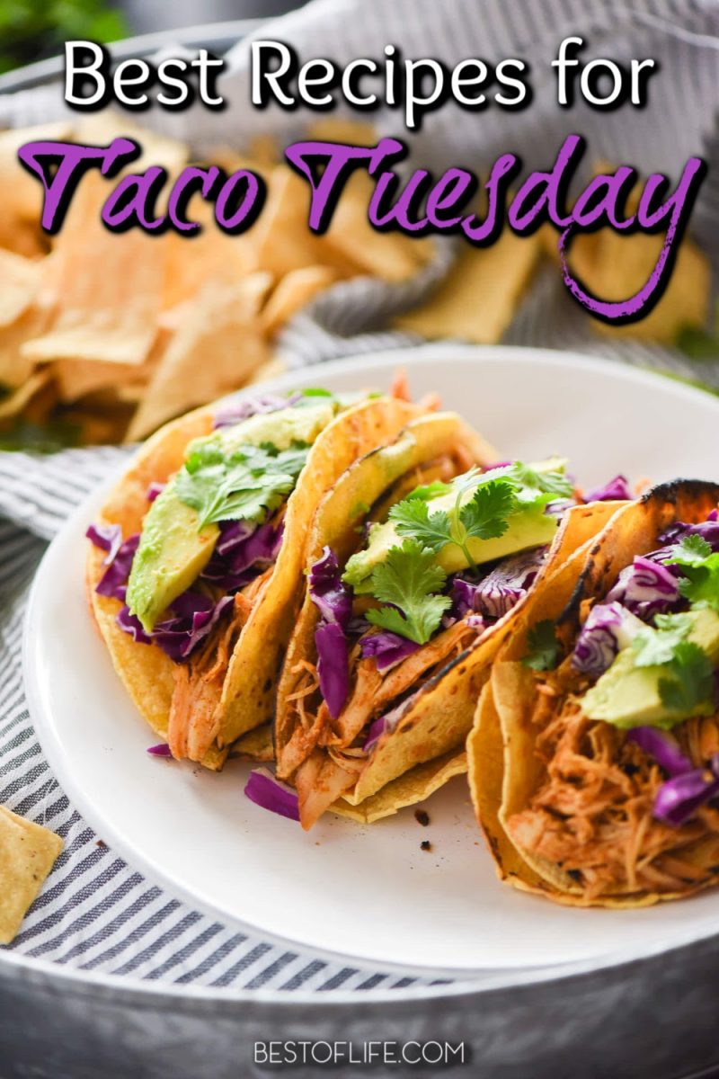 25 Best Taco Tuesday Recipes that Work Any Day - The Best of Life