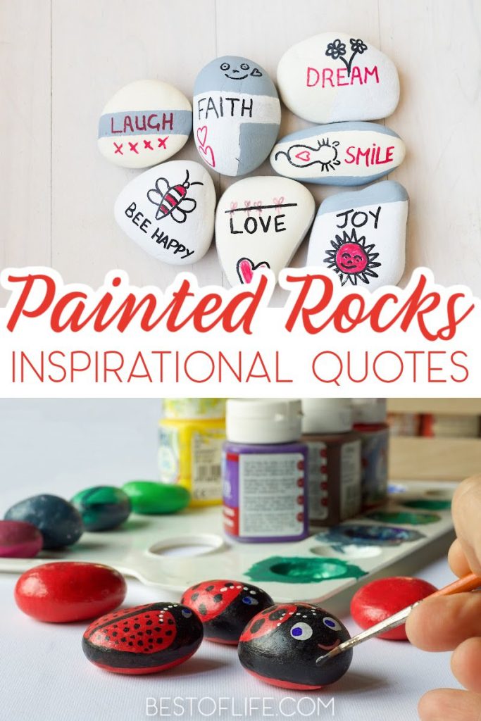 Painted Rocks: Quotes and Rock Ideas to Inspire - The Best of Life