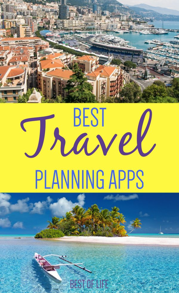 Best Apps For Travel Planning Save Time And Stay Organized Best Of Life Best Apps For Travel Planning Save Time And Stay Organized Best Of Life