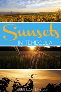 11 Places to Watch the Sunset in Temecula - The Best of Life