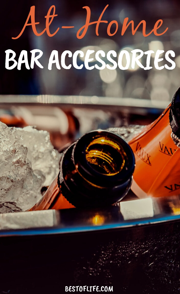 21 At Home Bar Accessory Ideas For The Perfect Party The Best Of Life 21 At Home Bar Accessory Ideas For The Perfect Party The Best Of Life