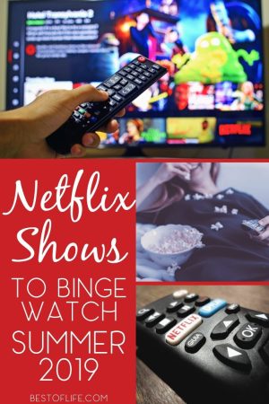 Netflix Shows to Binge Watch this Summer : The Best of Life