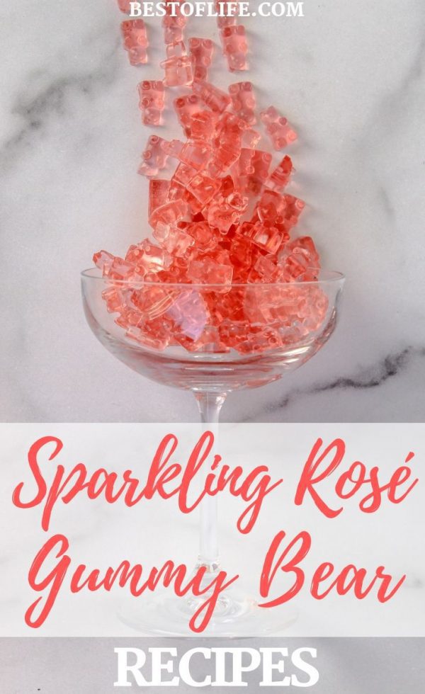 Sparkling Rosé Gummy Bear Recipes That Are Perfect for Parties : The ...