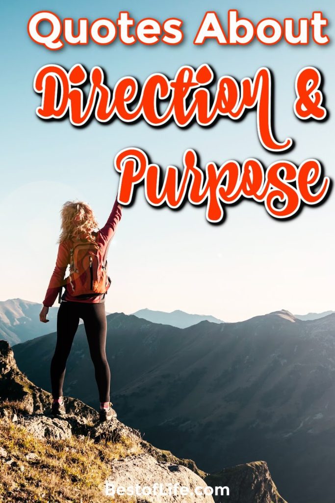 Best Quotes About Direction and Purpose - The Best of Life