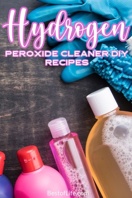 25+ Hydrogen Peroxide Cleaner DIY Recipes - The Best of Life
