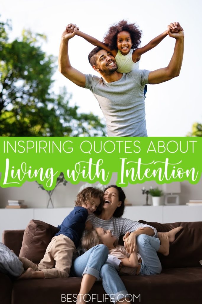Best Quotes about Living with Intention - The Best of Life