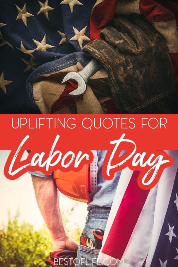 Uplifting Labor Day Quotes - The Best of Life
