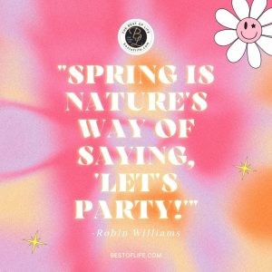 Beautiful Spring Quotes for The Season of Revival - Best of Life
