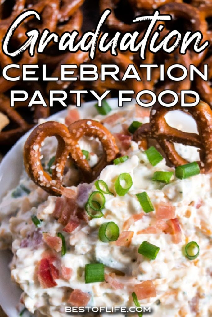High School Graduation Party Foods to Celebrate with - Best of Life