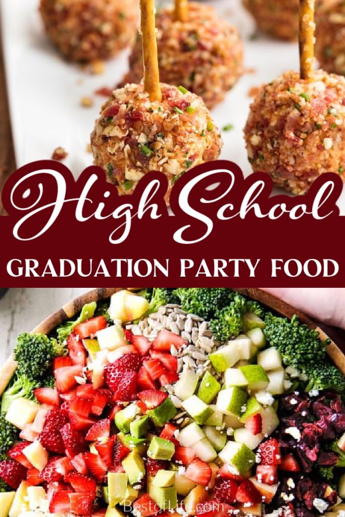 High School Graduation Party Foods to Celebrate with - Best of Life