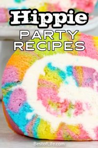 Fun Recipes for Hippie Parties - The Best of Life