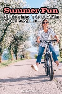 11 Happy Summer Fun Quotes to Add a Smile to Your Day