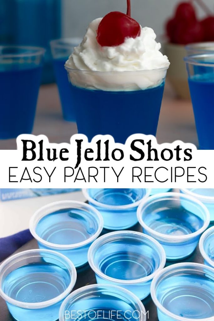 Blue Jello Shot Recipes | Easy Blue Jello Shots - The Best of Life