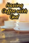 Jesus and Coffee Quotes | Coffee with God - The Best of Life
