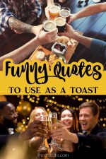 Funny Drinking Toasts for Every Occasion - The Best of Life