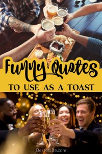 Funny Drinking Toasts for Every Occasion - The Best of Life